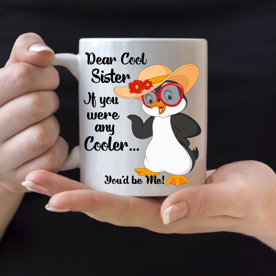 Cool Sister Penguin Mug - Penguin Gift for Sister - Penguin Crazy Lady ...