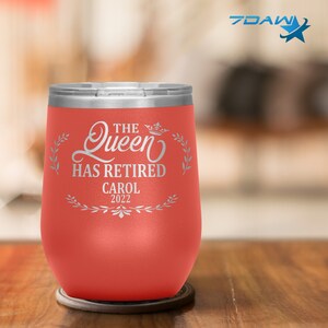 The Queen Has Retired, Custom Retirement Wine Tumbler, Happy Retirement ...
