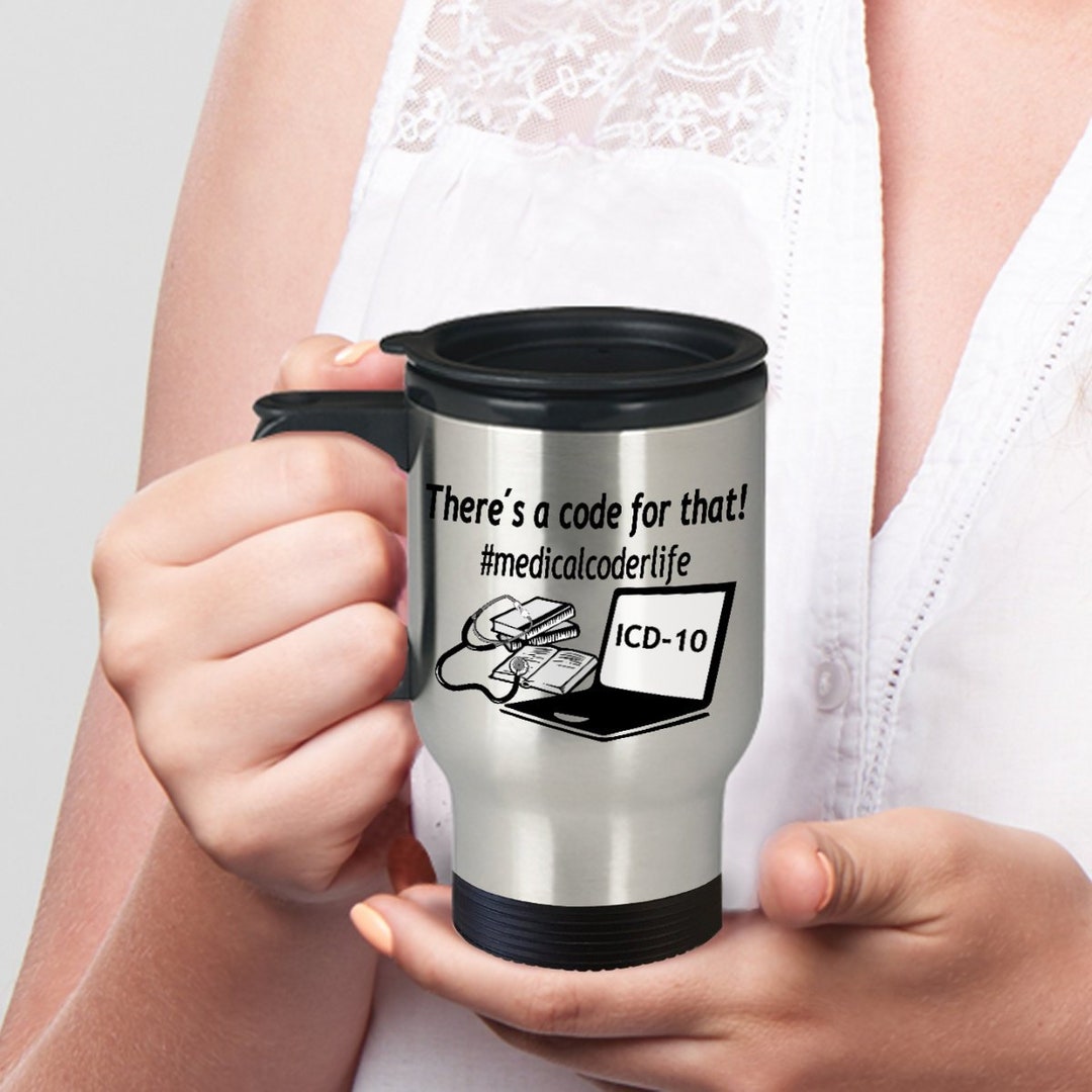 Medical Coder Life - Medical Coder Gifts - Medical Coding Travel Mug - Etsy