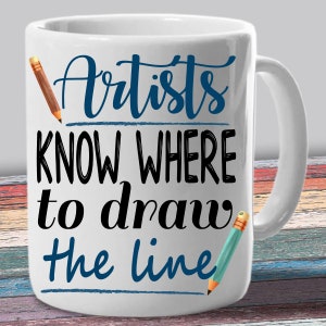 Artists Funny Art Mug for Art Teachers Mentors Student or Drawing ...