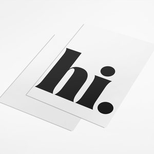 Hi Printable Wall Art, Hi Poster, Hi Minimalist Print, Black and White ...