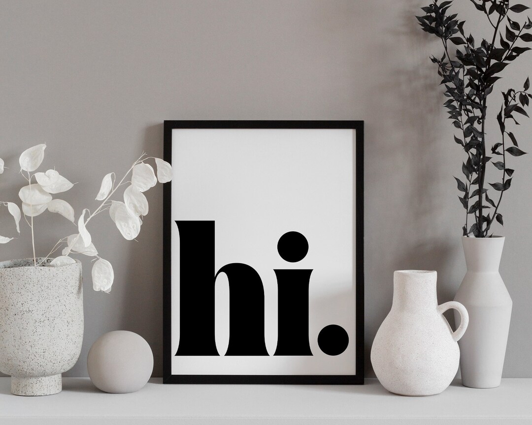Hi Printable Wall Art, Hi Poster, Hi Minimalist Print, Black and White ...