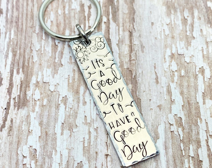 Its a Good Day to Have a Good Day Motivational Keychain, Gift for Mom ...