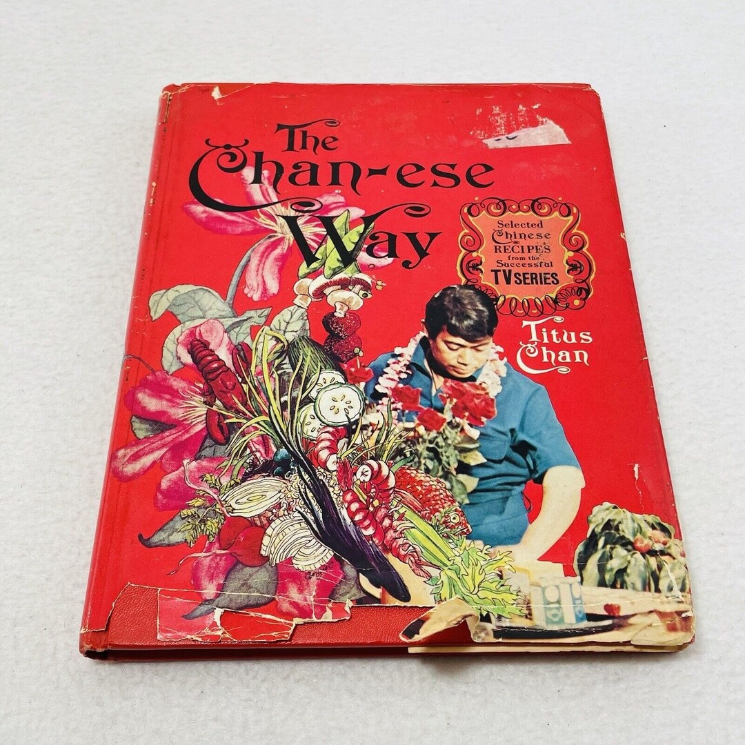 Chanese Way Chan Titus Chinese Cuisine Cookbook Authentic Recipe Asian ...