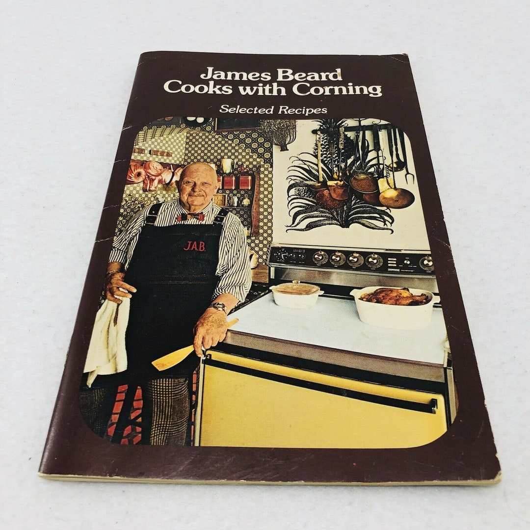 Rare Vintage 1973 James Beard Cooks With Corning Glass Cookbook Recipe ...
