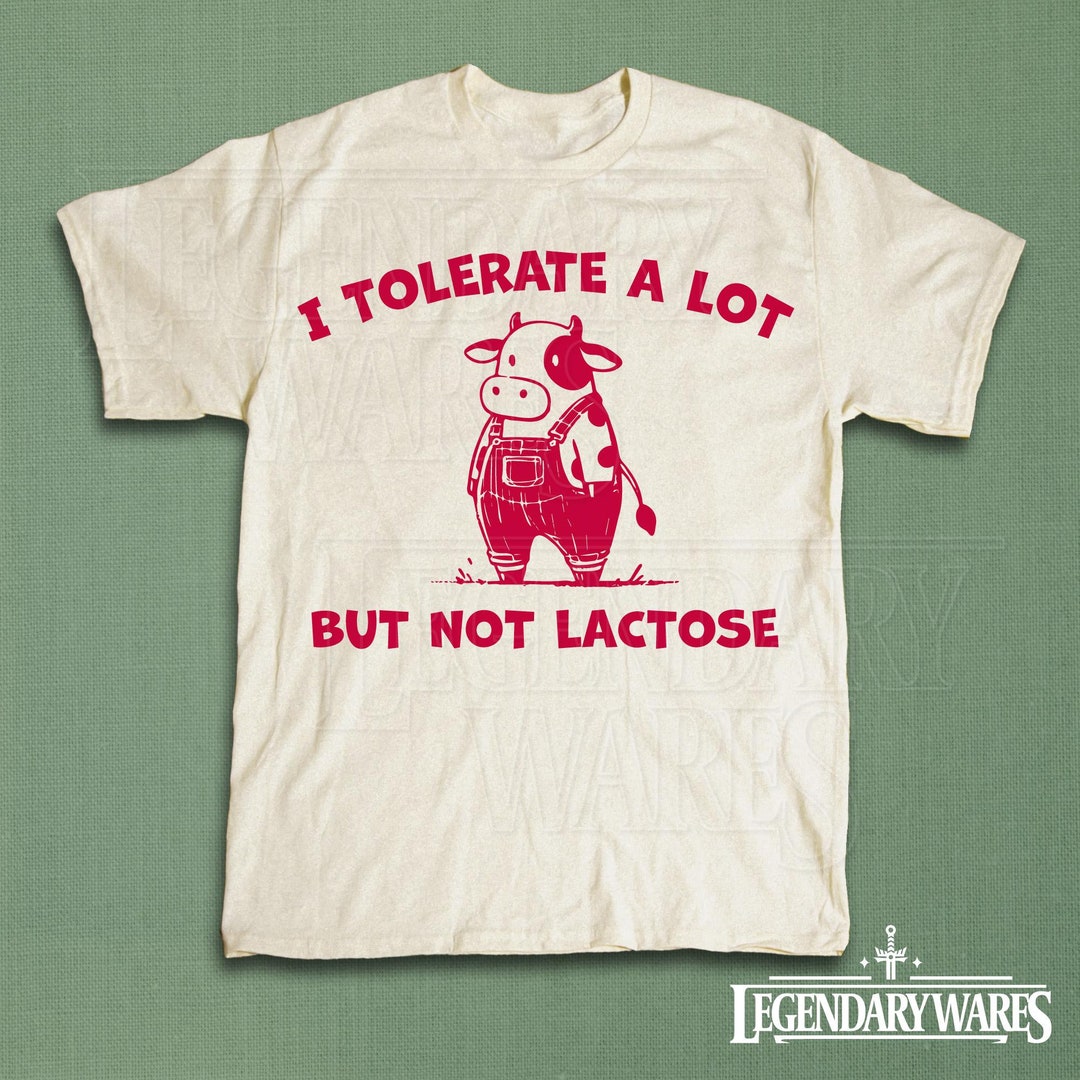 I Tolerate A Lot but Not Lactose Funny Shirt, Cute Cow Meme Tee ...