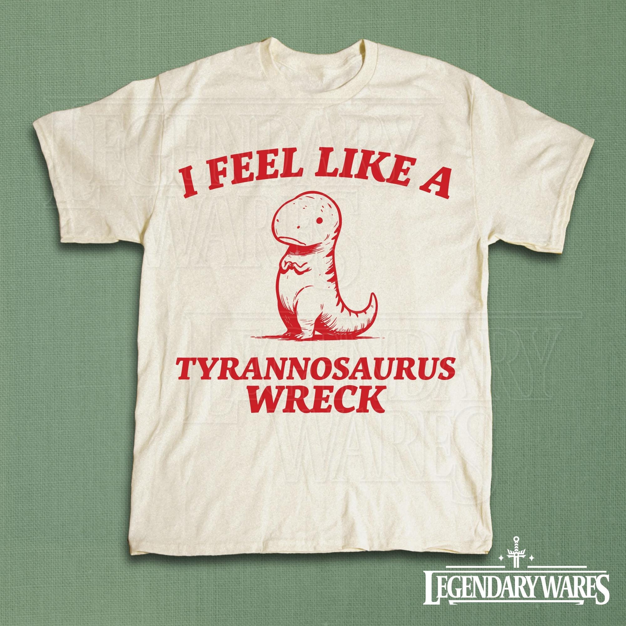 I Feel Like A Tyrannosaurus Wreck Tee, Funny T-rex Meme Shirt, Vintage ...