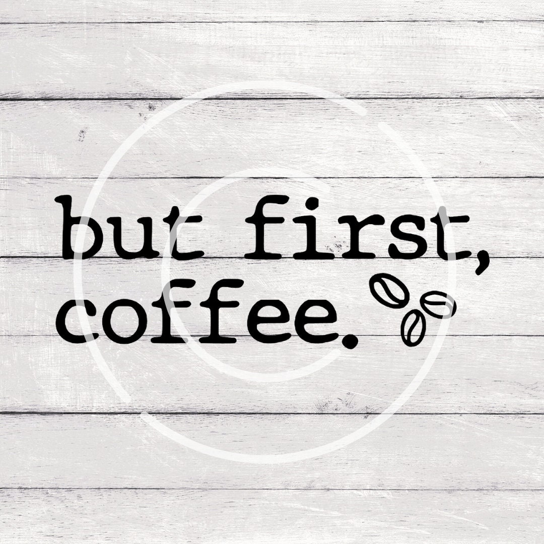 But First Coffee SVG PNG Clipart for Silhouette Cameo or Cricut SVG ...