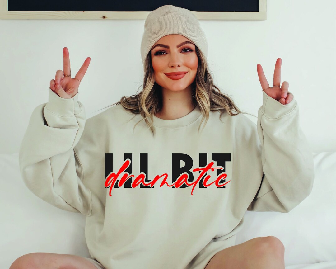 Lil Bit Dramatic SVG PNG PDF, Kindness Svg, Kind Quote Svg ...