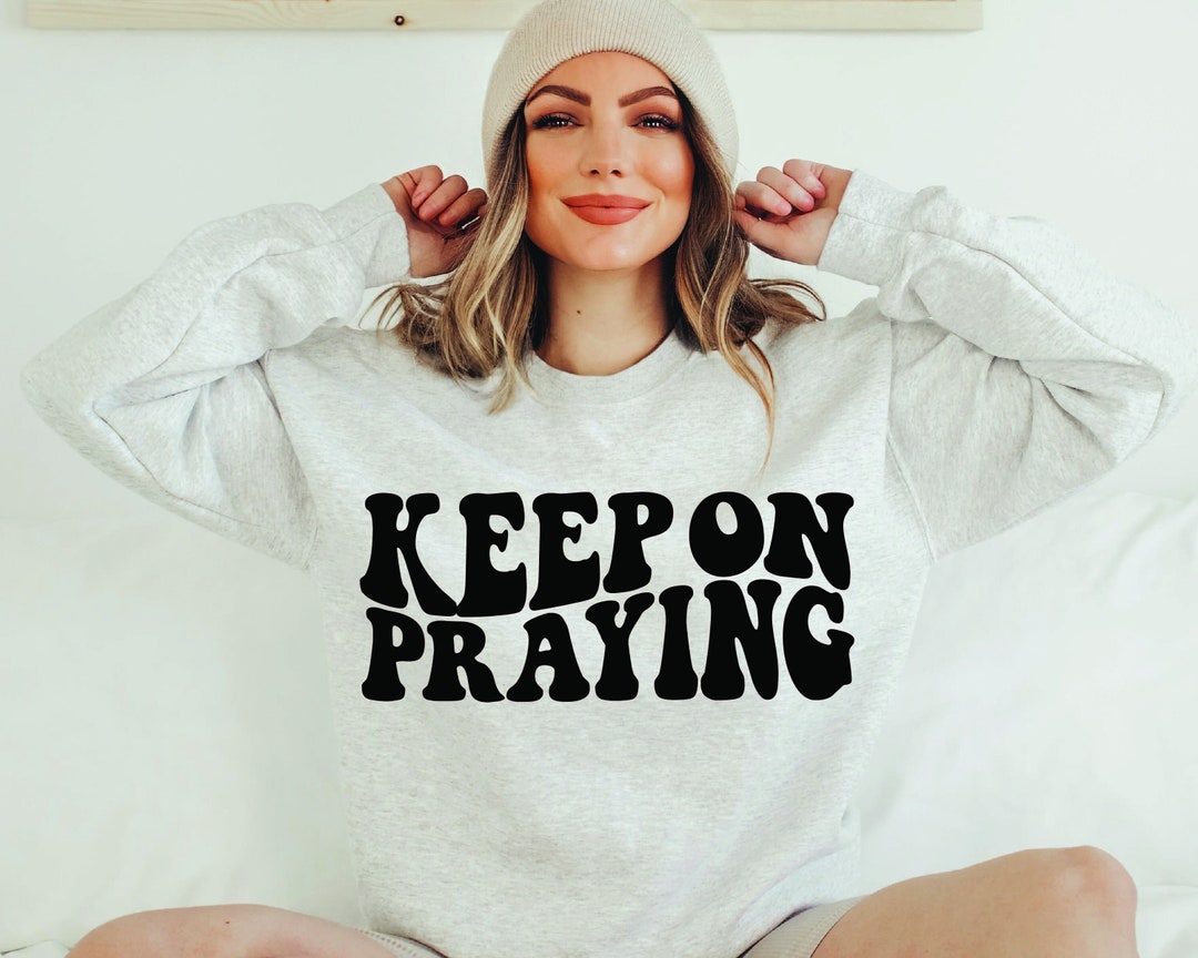 Keep on Praying SVG PNG PDF, Kindness Svg, Kind Quote Svg ...