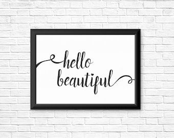 Hello Beautiful Print / Sayings Wall Art / Uplifting Printable / Black ...