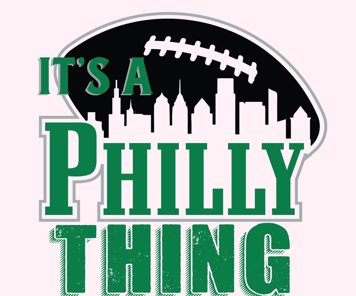 It's a Philly Thing - Football - Eagles - Philadelphia Fans - SVG PNG ...