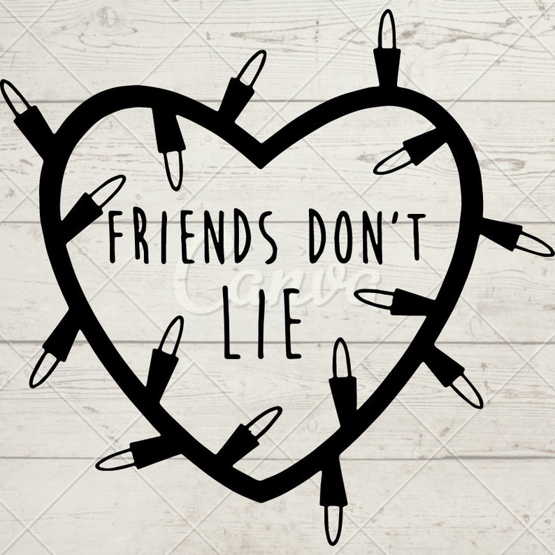 Stranger Things Svg Friends Dont Lie Png Dxf Svg Etsy