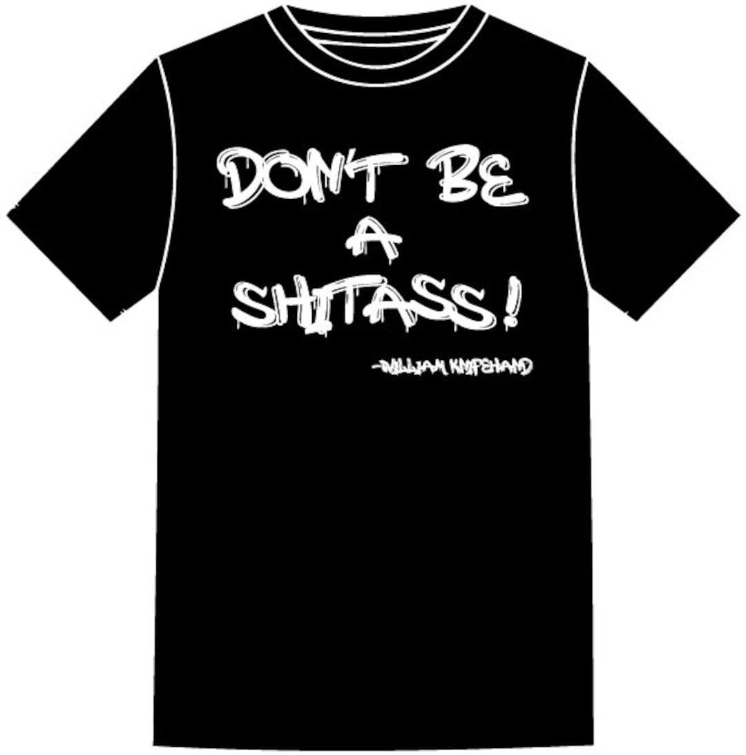 Don’t Be a Shitass Shirt Reservation Dogs William Knifehand - Etsy