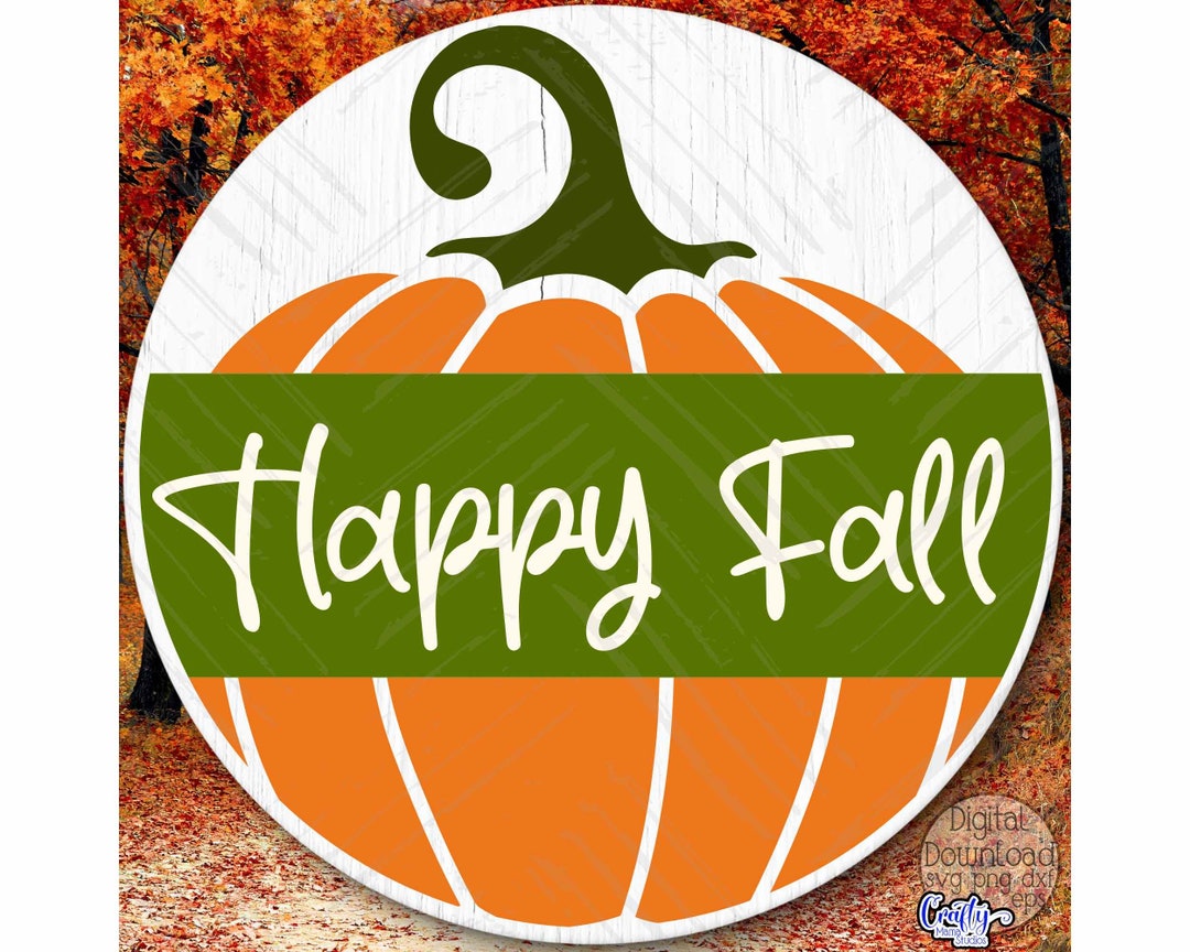 Happy Fall Svg Files, Happy Fall Sign Svg, Happy Fall Door Hanger Svg ...