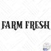 Farm Fresh Svg Farm Fresh Sign Svg Farmhouse Svg Home Svg - Etsy
