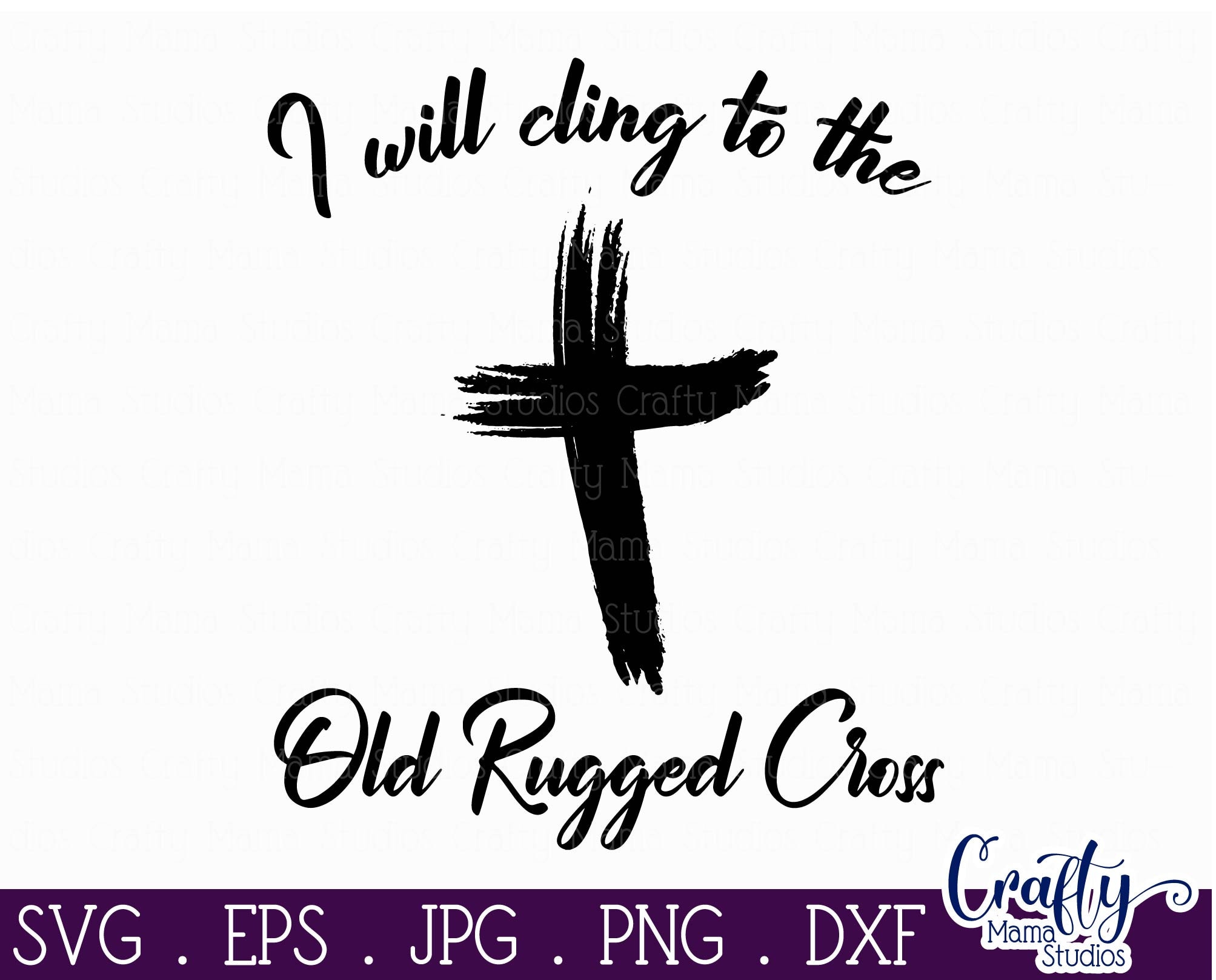 I Will Cling to the Old Rugged Cross Svg Farmhouse Svg Sign | Etsy