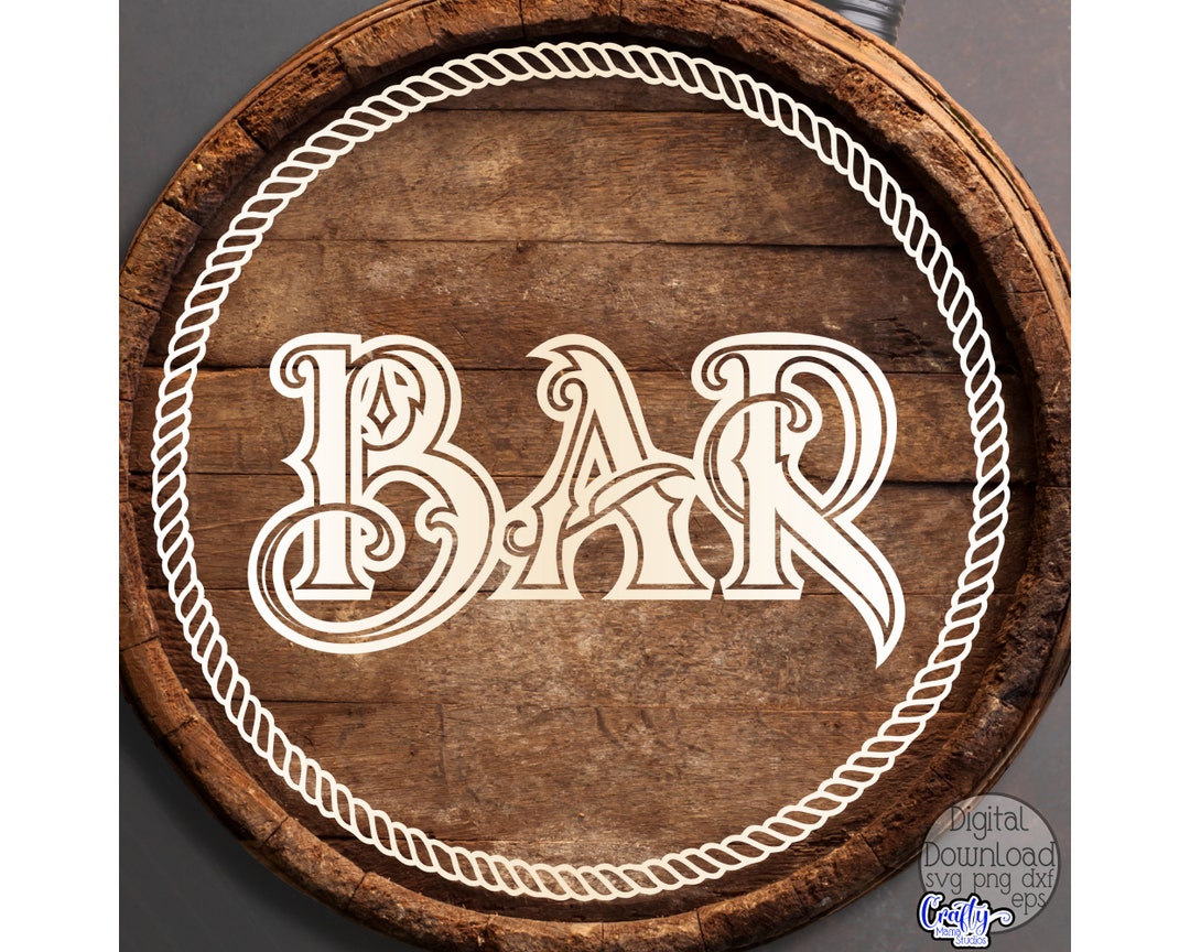 Vintage Bar Svg, Alcohol Svg, Bar Round Sign Svg, Bar Sign Svg, Bar ...