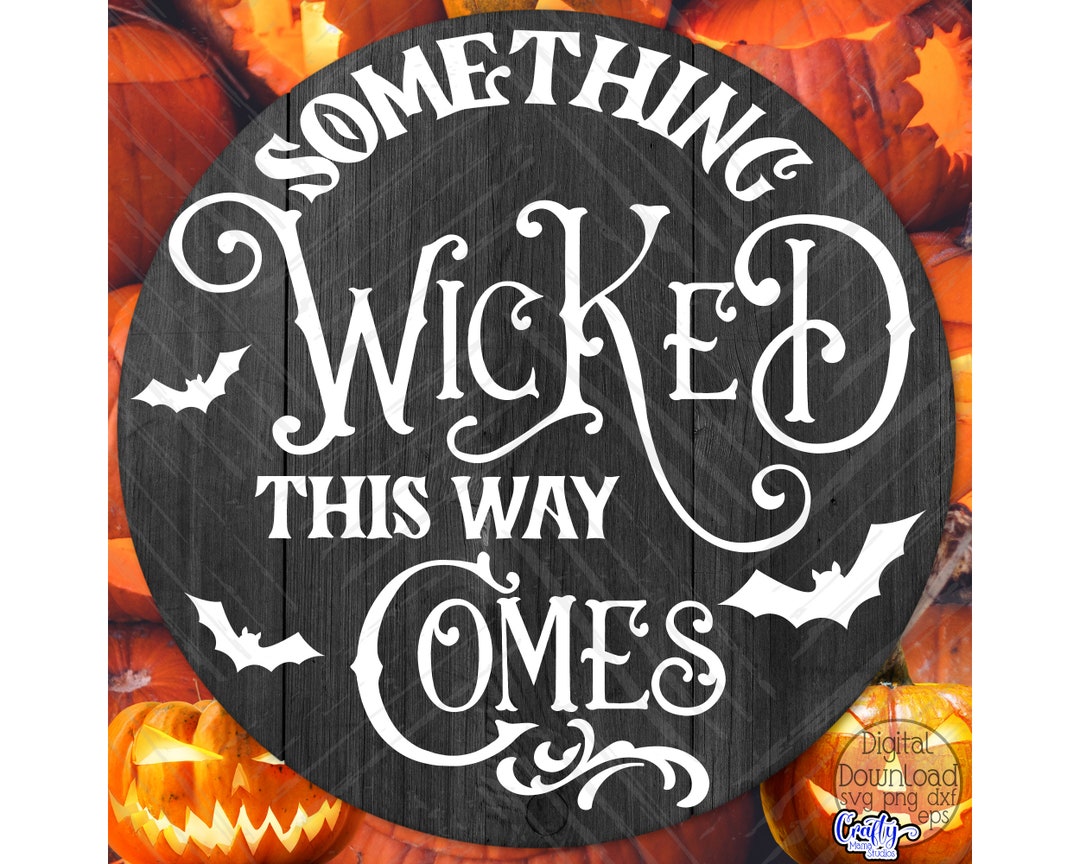 Round Halloween SVG, PNG, Something Wicked This Way Comes Svg ...