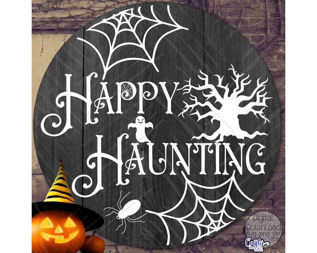 Happy Haunting Svg, Halloween Svg, Halloween Round Sign Svg, Halloween ...