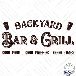Backyard Bar and Grill Svg, Backyard Bar and Grill Sign Svg, Bar Sign ...