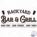 Backyard Bar and Grill Svg, Backyard Bar and Grill Sign Svg, Bar Sign ...