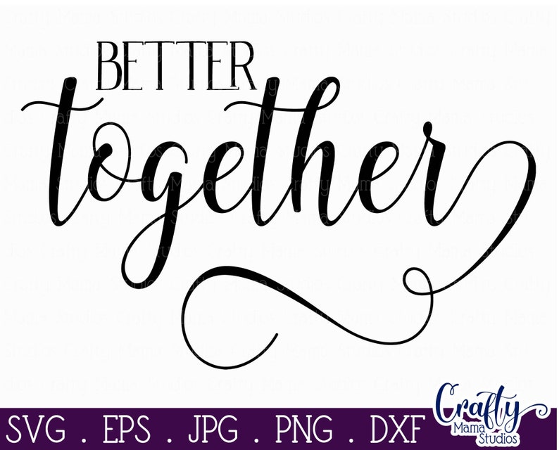 Better Together Svg Farmhouse Svg Farmhouse Sign Svg Love | Etsy