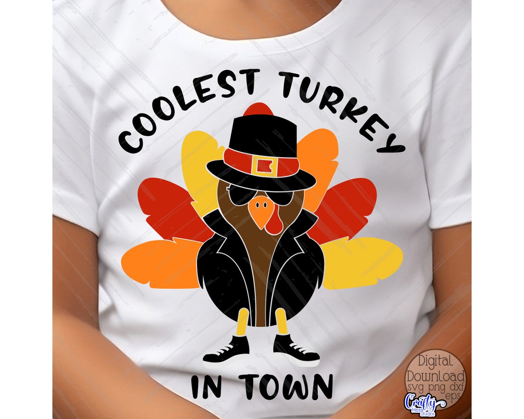 Cool Turkey SVG, PNG, Coolest Turkey in Town Svg, Turkey Face Svg ...