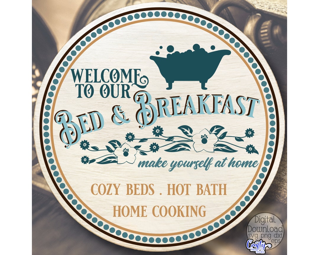 Bed and Breakfast Svg Files, Bed and Breakfast Sign Svg, Door Hanger ...