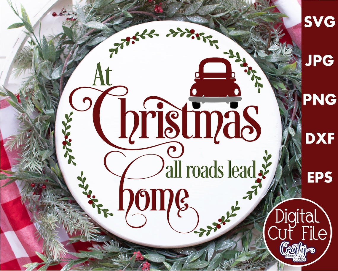 At Christmas All Roads Lead Home Svg Christmas Svg Christmas | Etsy