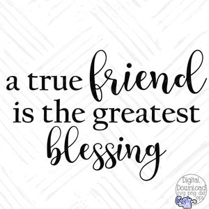 A True Friend is the Greatest Blessing Svg, Friend Sign Svg, Round Sign ...