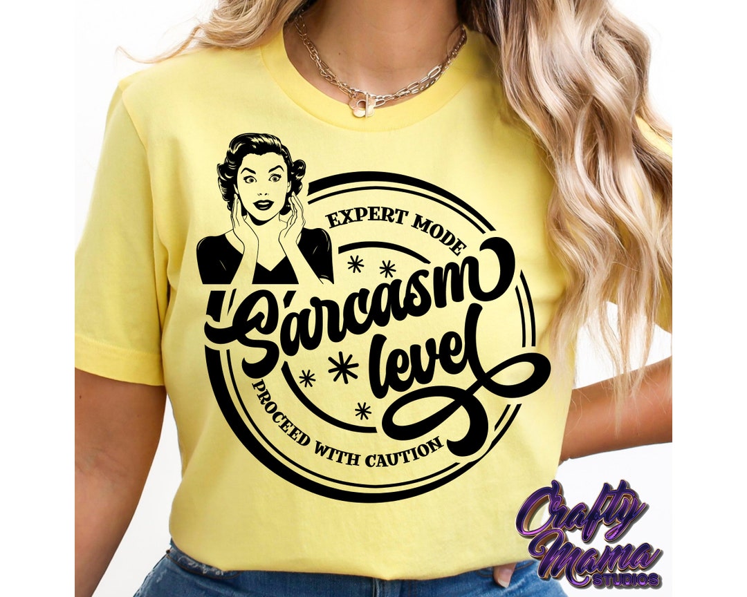 Sarcasm Level Expert Mode Svg, Retro Funny Svg Files, Sarcastic Svg ...