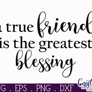 A True Friend is the Greatest Blessing Svg Friend Sign Svg - Etsy