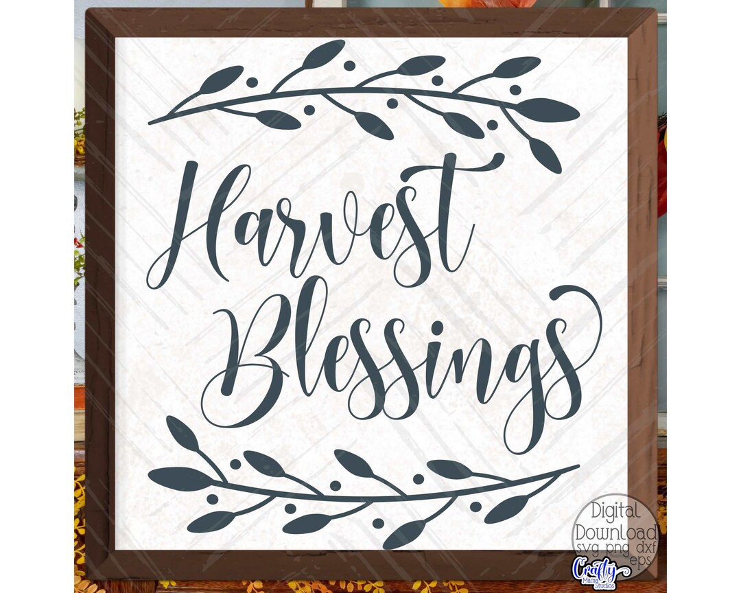 Harvest Blessings Svg, Farmhouse Fall Svg Files, Harvest Blessings Sign ...