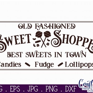 Sweet Shoppe Svg Sweet Shoppe Sign Svg Candy Svg Farmhouse | Etsy