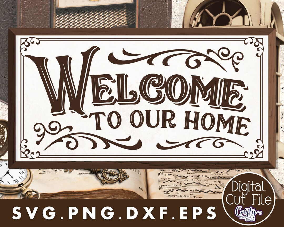 Welcome to Our Home Svg Welcome Svg Files for Cricut Vintage - Etsy