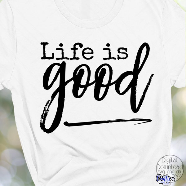 Life is Good Svg - Etsy