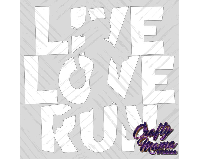 Live Love Run Svg, Motivational Running Svg, Motivational Svg, Girl ...