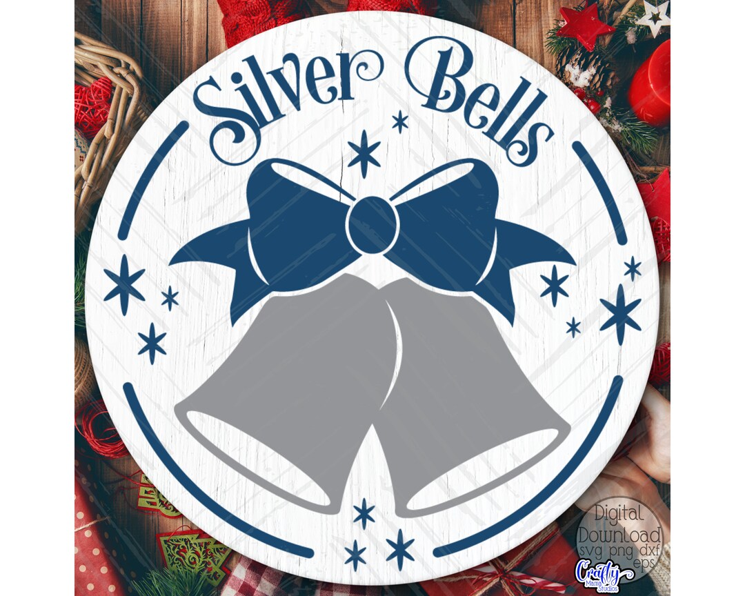 Silver Bells Svg, Christmas Svg Files, Christmas Sign Svg, Christmas ...