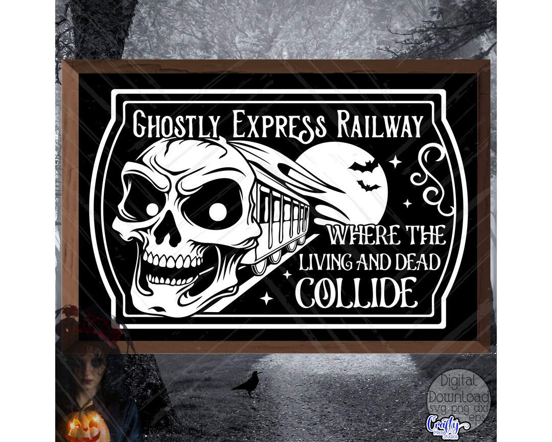 Ghost Train Svg, Halloween Svg Files, Halloween Sign Svg Files, Skull ...