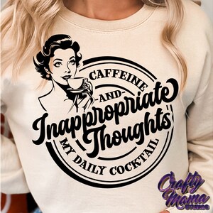 Caffeine and Inappropriate Thoughts Svg, Retro Funny Svg Files ...