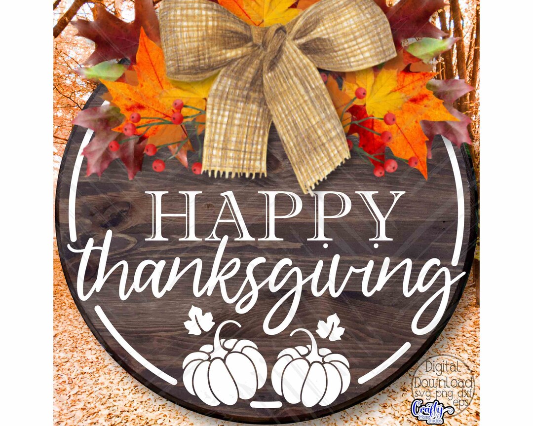 Happy Thanksgiving Svg, Thanksgiving Sign Svg, Thanksgiving Door Hanger ...