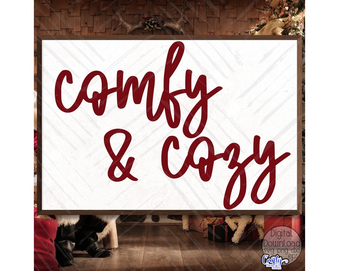Comfy & Cozy Svg, Farmhouse Christmas Svg Files, Christmas Sign Svg ...