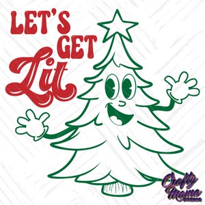 Let's Get Lit Svg, Christmas Tree Svg File, Funny Christmas Svg Files ...
