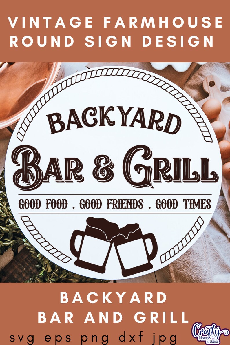 Backyard Bar and Grill Svg, Friends Svg, Farmhouse Svg, Beer Round Svg ...