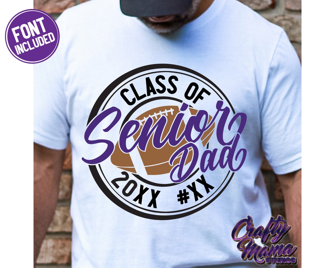 Senior Football Dad Svg Files, Football Svg Files, Football Shirt Svg ...