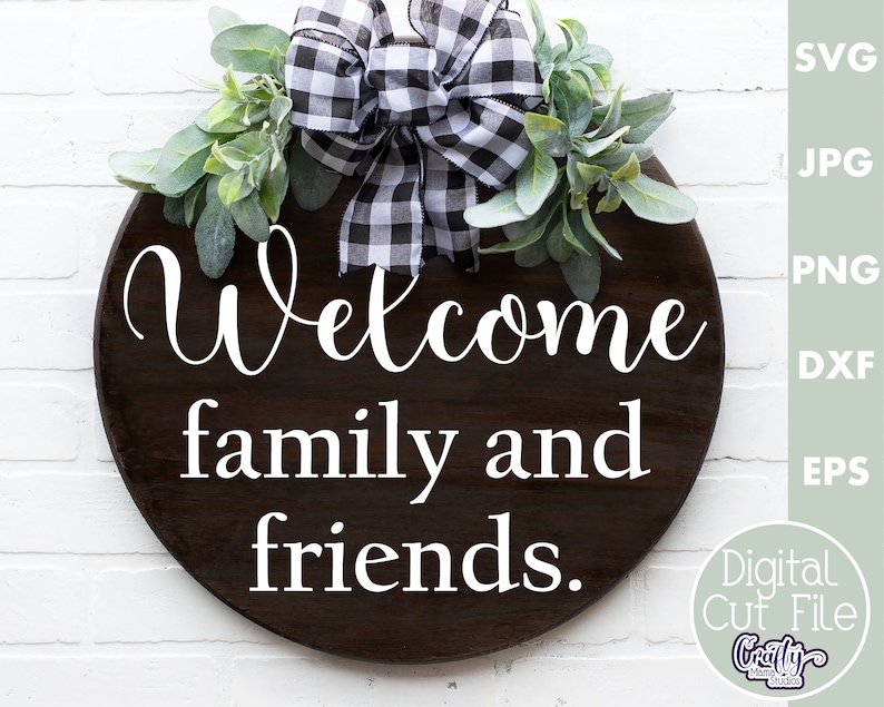 Welcome Family and Friends Svg Welcome Svg Welcome Sign Svg - Etsy