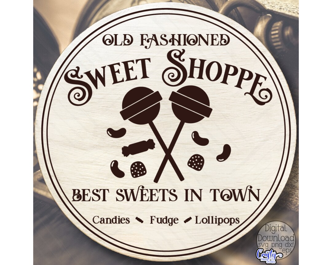 Vintage Sweet Shoppe Svg, Vintage Sweet Shoppe Sign Svg, Farmhouse Svg ...