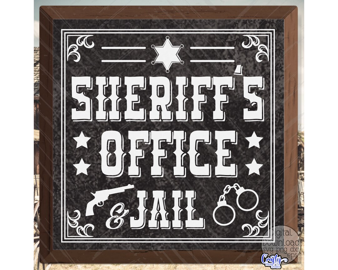 Vintage Sheriff's Office Svg, Western Jail Sign Svg, Sheriff Sign Svg ...