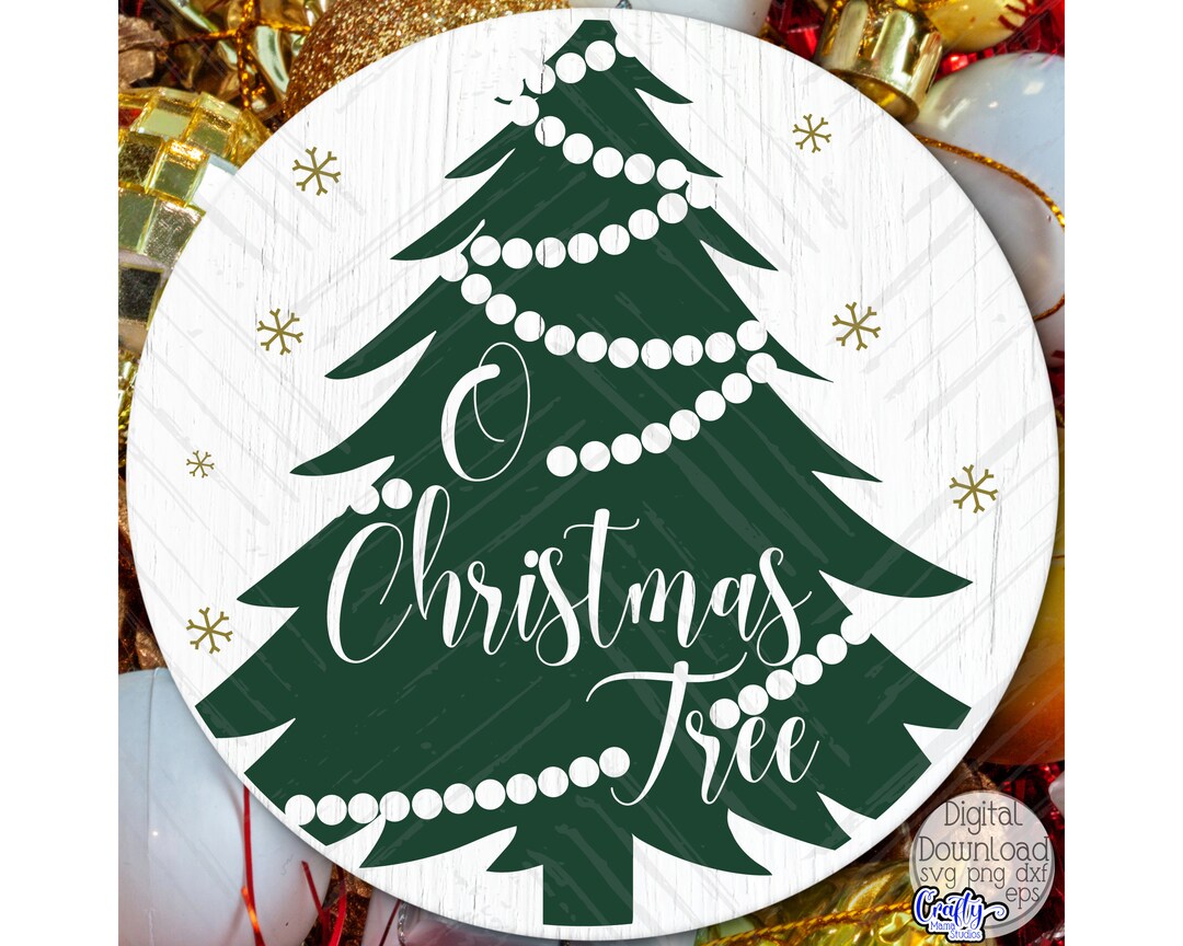 O Christmas Tree SVG, PNG, Christmas Svg Files, Christmas Sign Svg ...